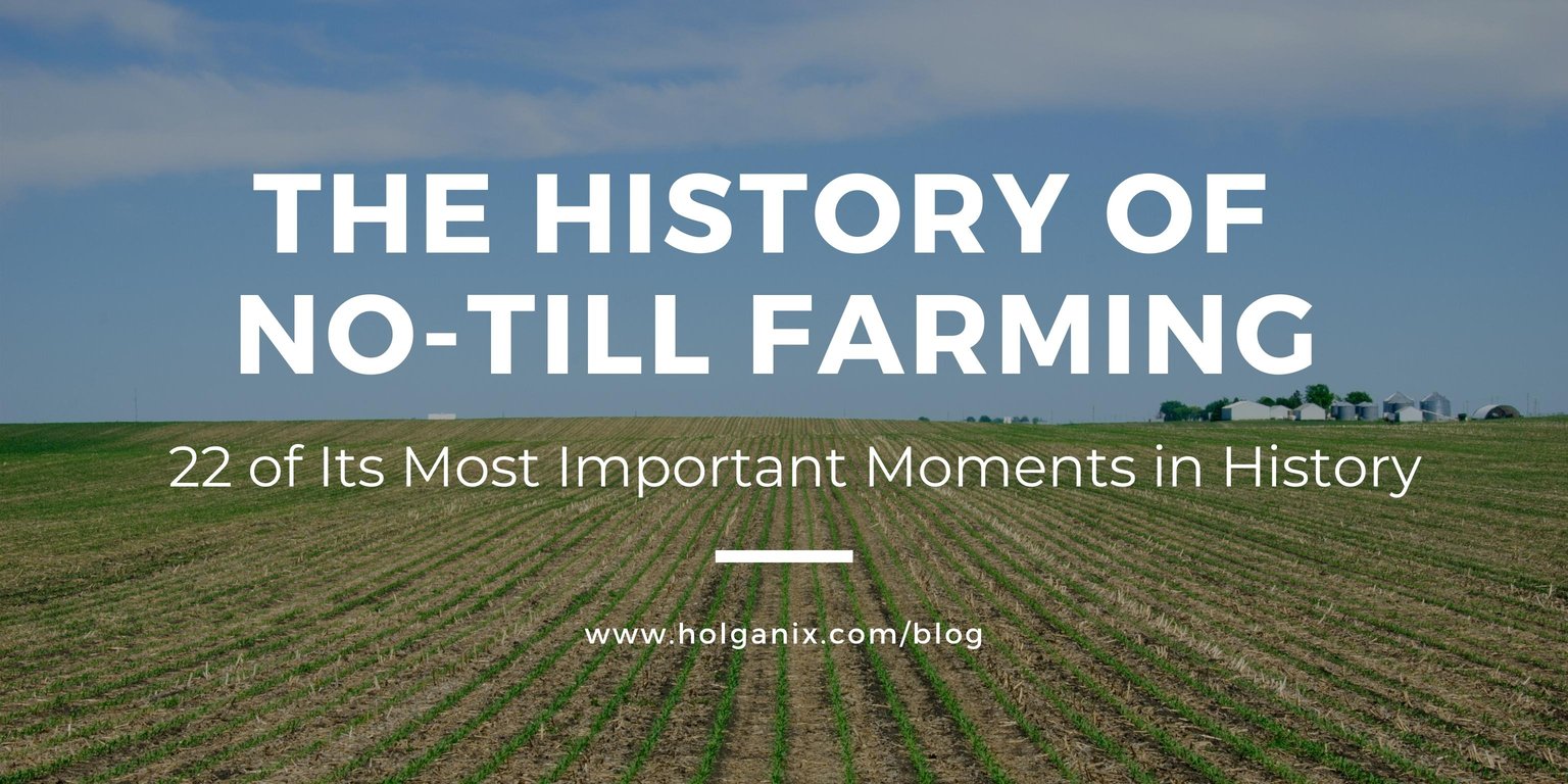 The History of No-Till Farming