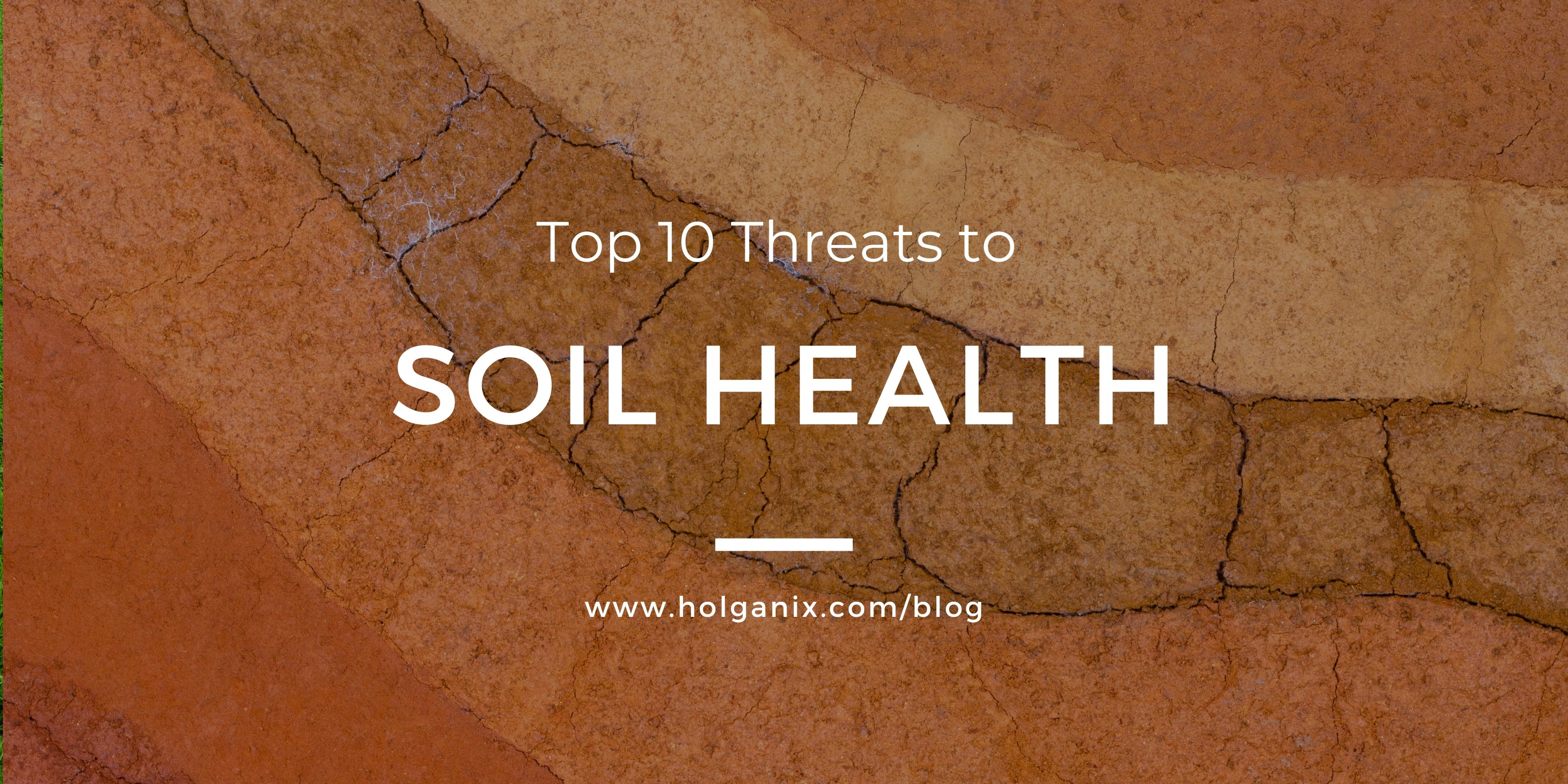 Top 10 Threats to Soil Health