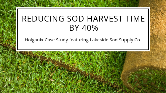 Holganix Case Study: Reducing Sod Harvest Time By 40%