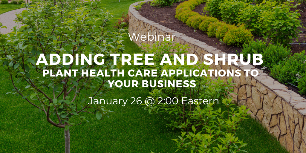 Webinar - Adding Tree and Shrub Plant Health Care Applications To Your ...